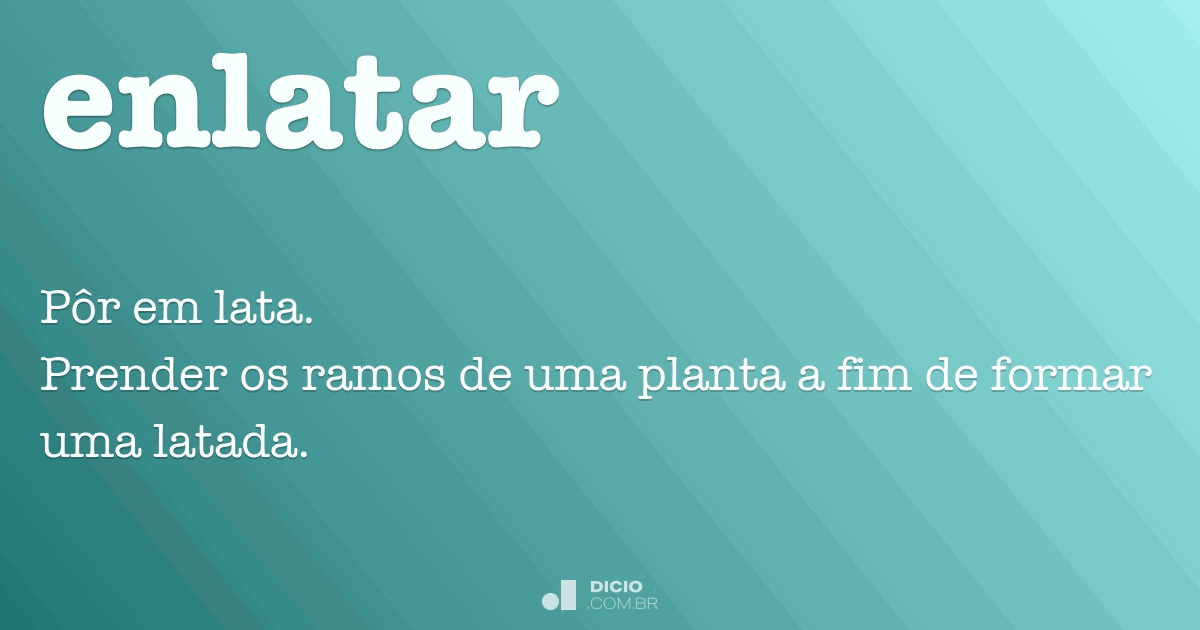 Enlatar - Dicio, Dicionário Online de Português