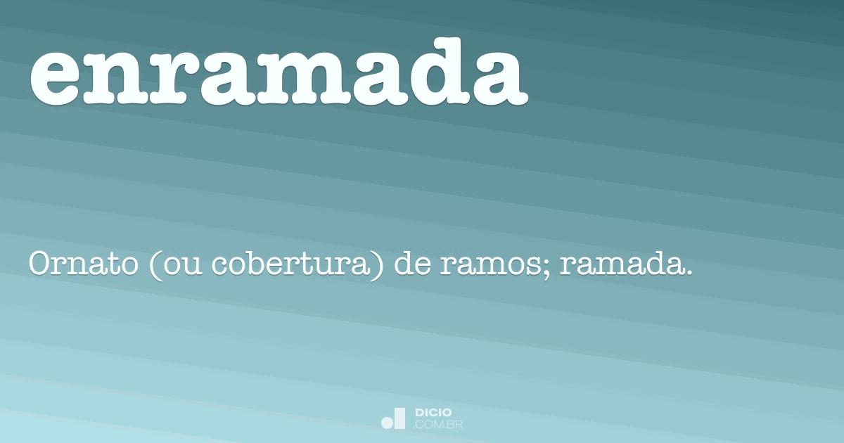 Enramada - Dicio, Dicionário Online de Português