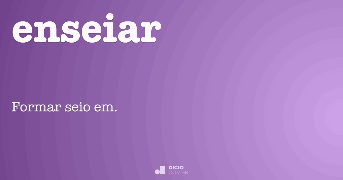 Enseiar - Dicio, Dicionário Online de Português