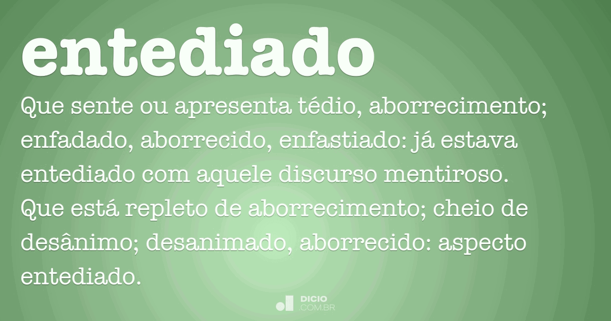 Entediado - Dicio, Dicionário Online de Português