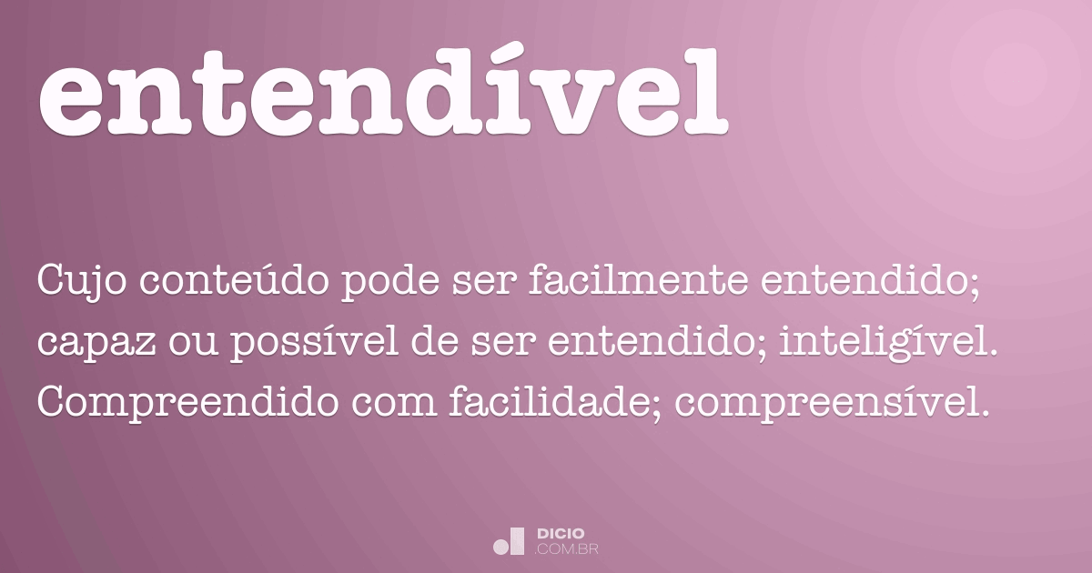 Entendível - Dicio, Dicionário Online de Português