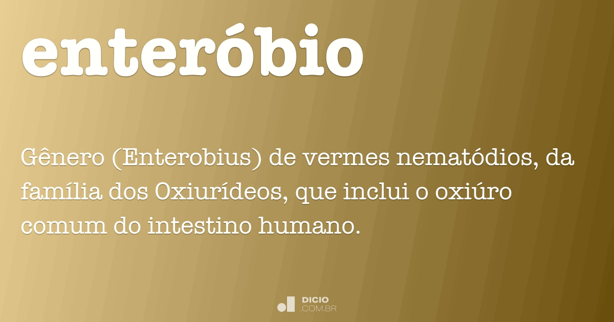 Enteróbio - Dicio, Dicionário Online de Português