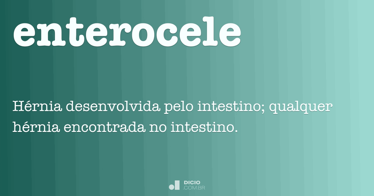 Enterocele - Dicio, Dicionário Online de Português