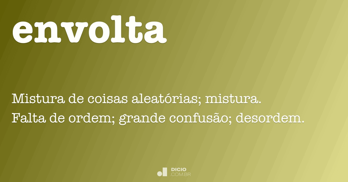 Envolta - Dicio, Dicionário Online de Português