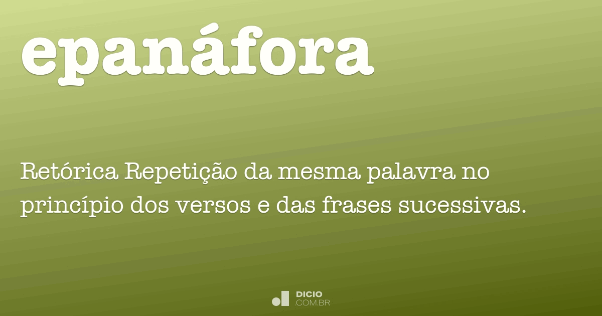 Epanáfora - Dicio, Dicionário Online de Português