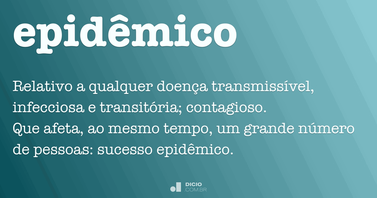 Epidêmico - Dicio, Dicionário Online de Português