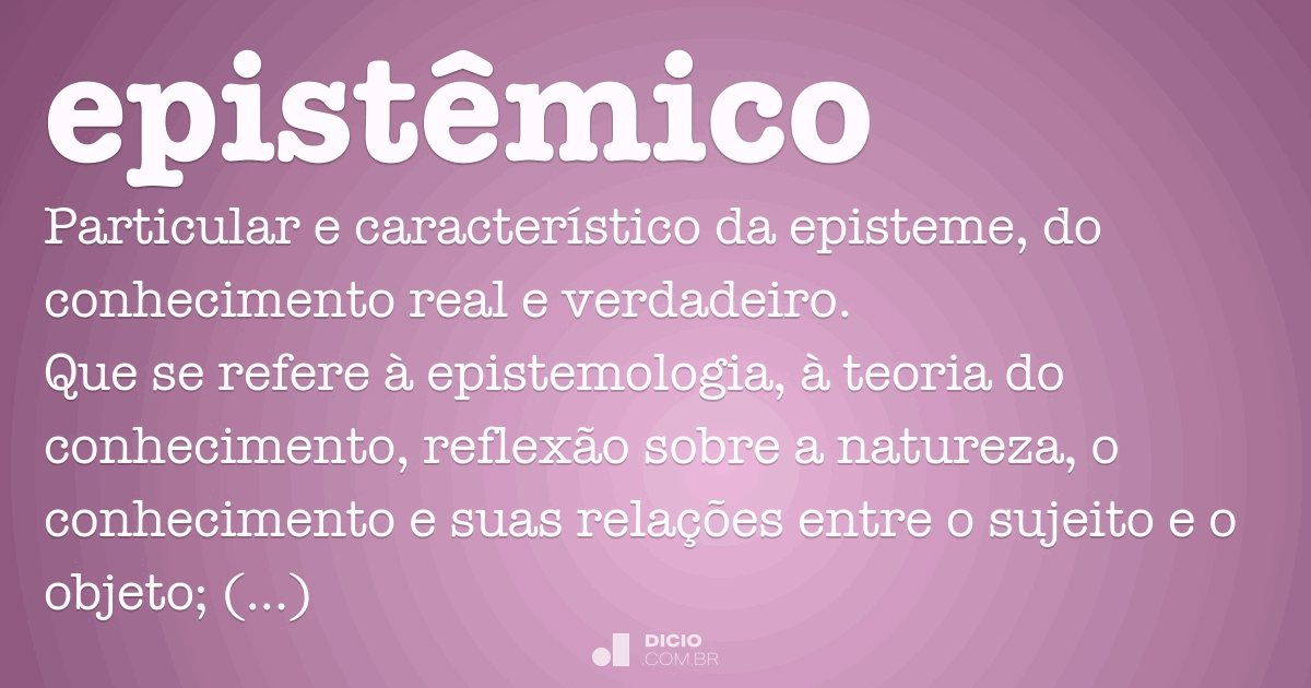 Epistêmico - Dicio, Dicionário Online de Português