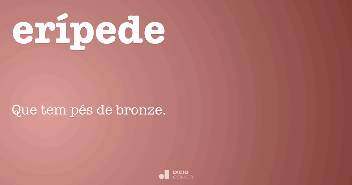 Erípede - Dicio, Dicionário Online de Português