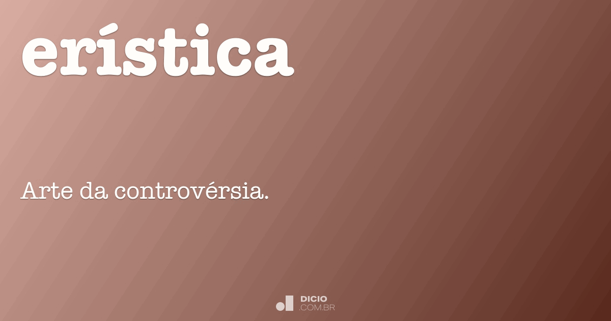 Erística - Dicio, Dicionário Online de Português