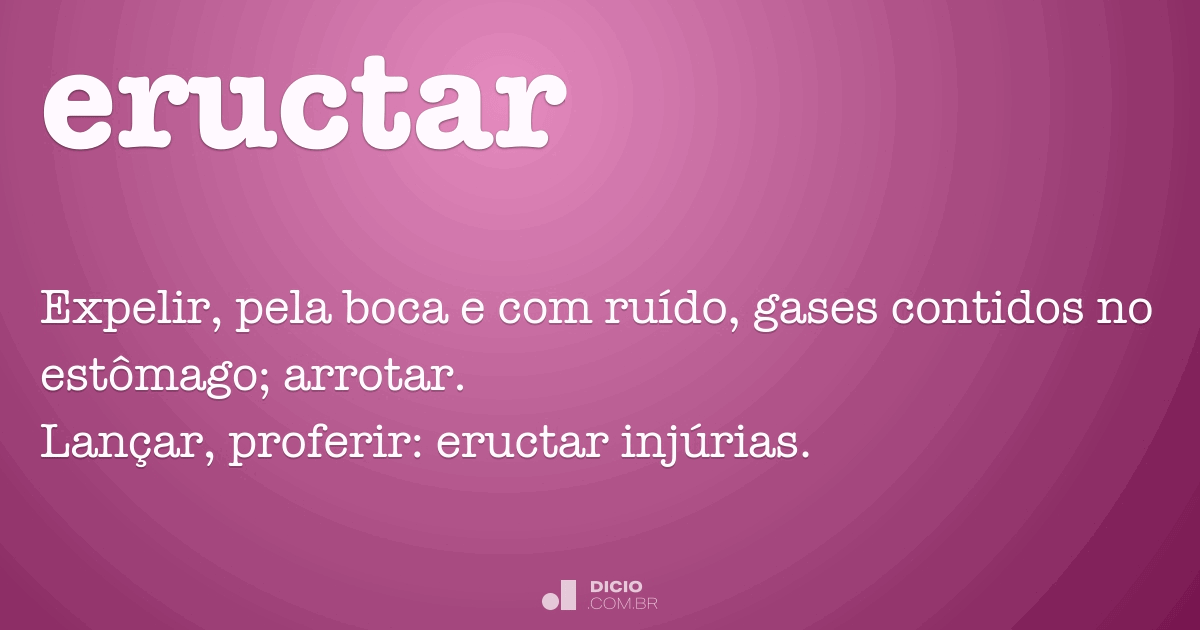 Eructar - Dicio, Dicionário Online de Português