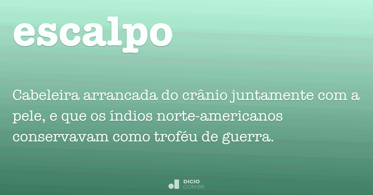 Escalpo - Dicio, Dicionário Online de Português
