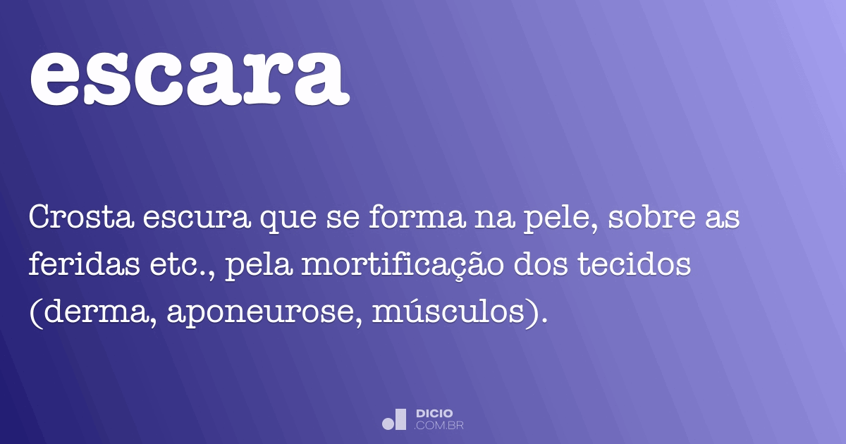 Escara - Dicio, Dicionário Online de Português