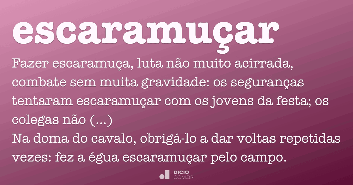 Escaramuçar - Dicio, Dicionário Online de Português
