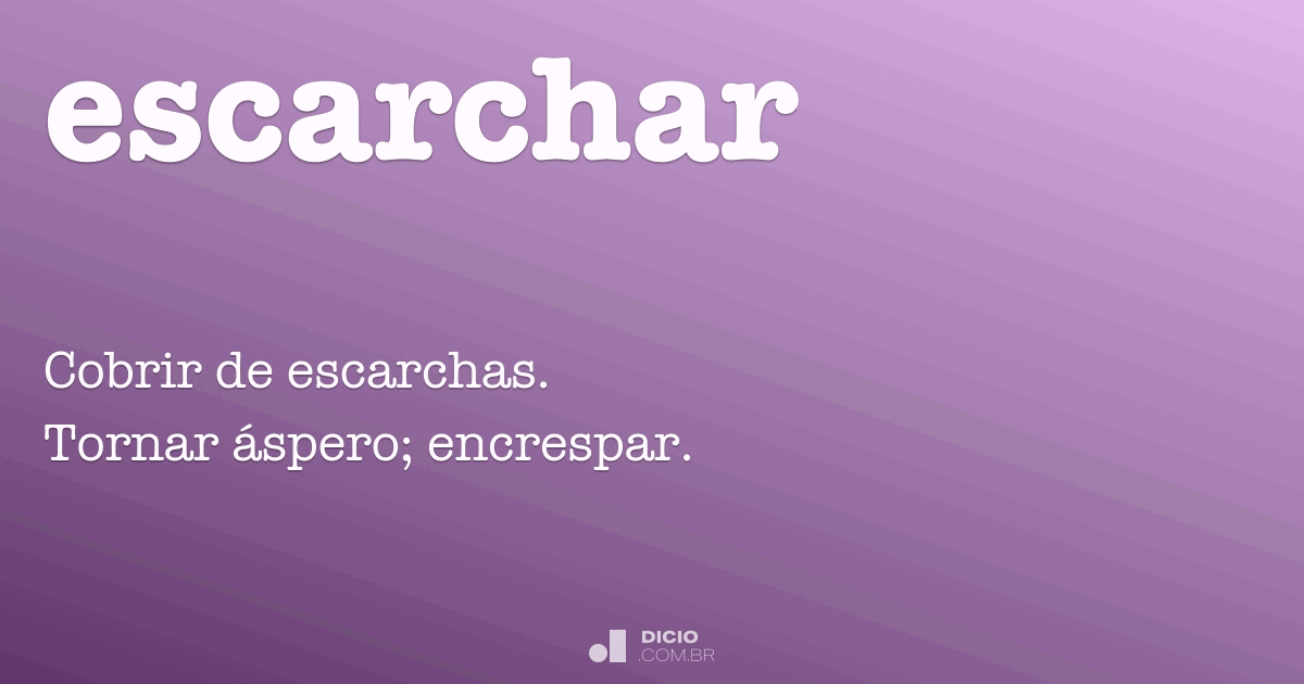 Escarchar - Dicio, Dicionário Online de Português