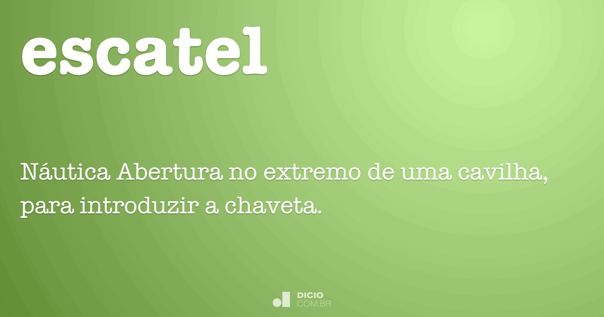 Escatel - Dicio, Dicionário Online de Português