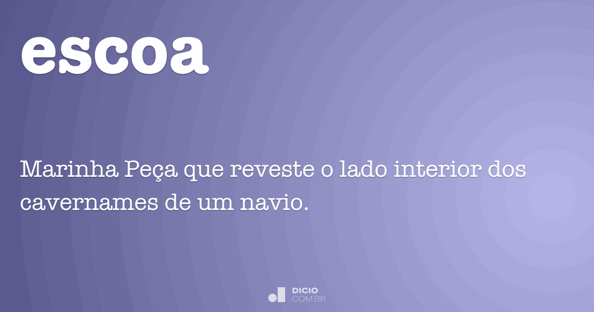 Escoa - Dicio, Dicionário Online de Português