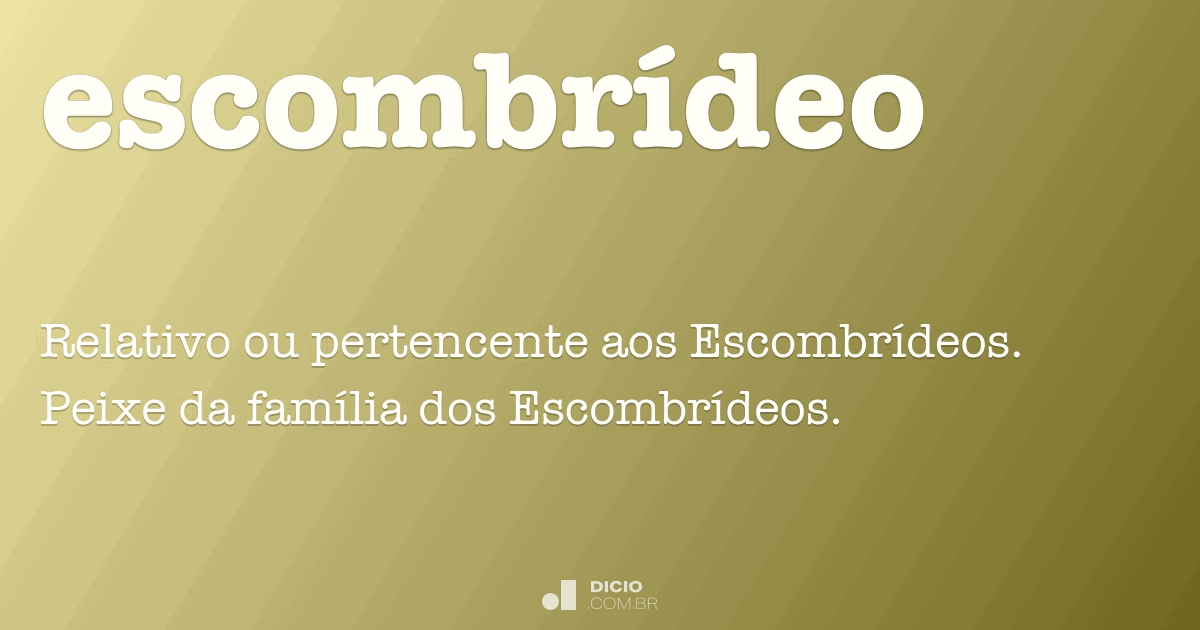 Escombrídeo - Dicio, Dicionário Online de Português