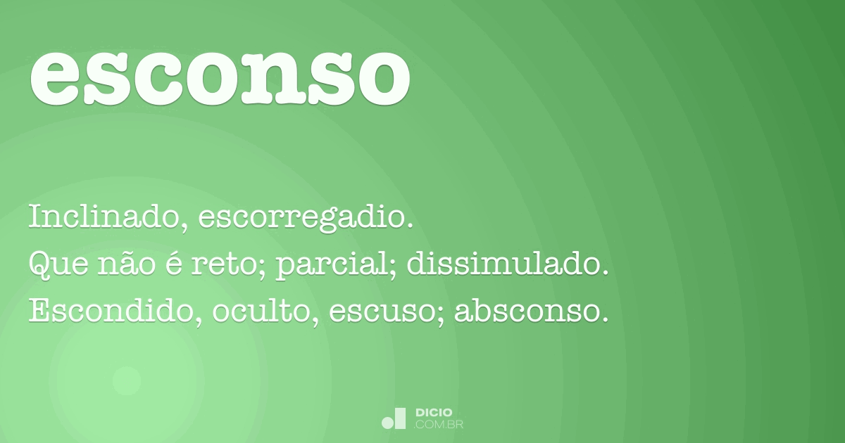 Esconso - Dicio, Dicionário Online de Português