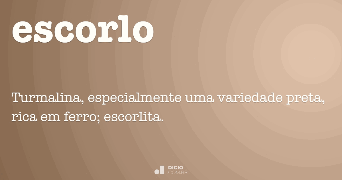 Escorlo - Dicio, Dicionário Online de Português