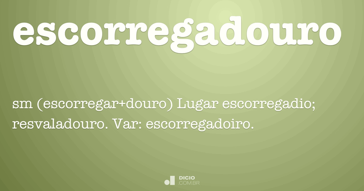 Escorregadouro - Dicio, Dicionário Online de Português