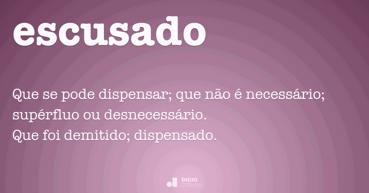 Escusado - Dicio, Dicionário Online de Português