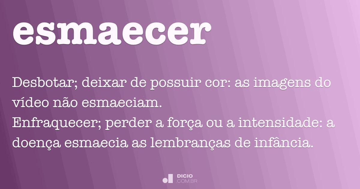 Esmaecer - Dicio, Dicionário Online de Português