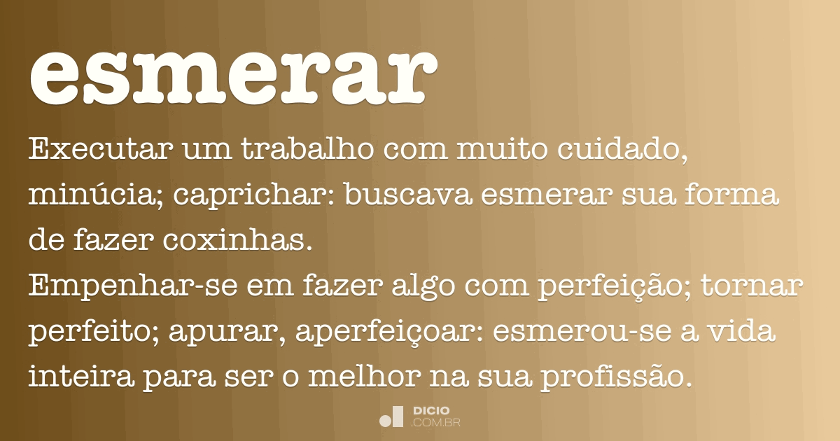 Esmerar - Dicio, Dicionário Online de Português