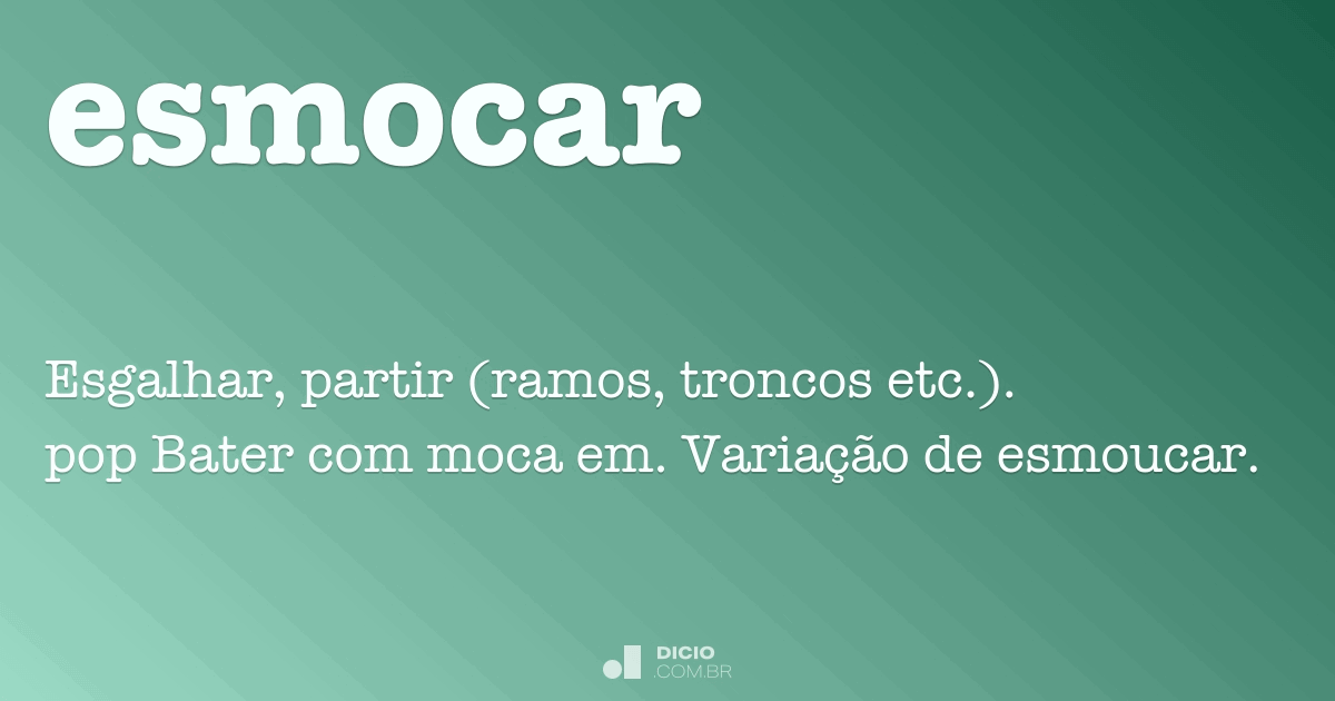 Esmocar - Dicio, Dicionário Online de Português