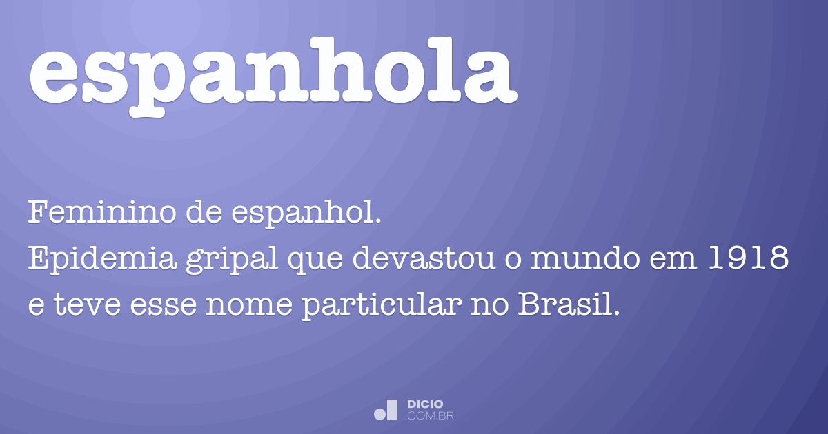 Espanhola - Dicio, Dicionário Online de Português