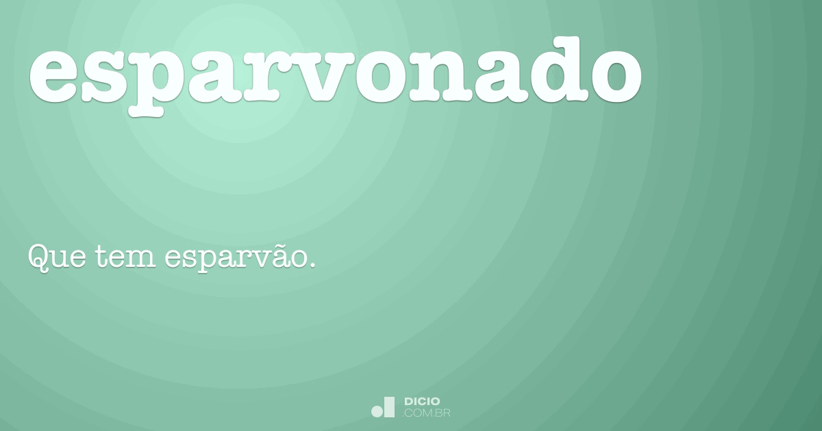 Esparvonado - Dicio, Dicionário Online de Português