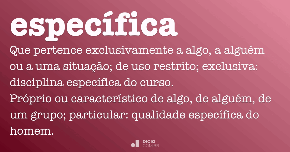 Específica - Dicio, Dicionário Online de Português