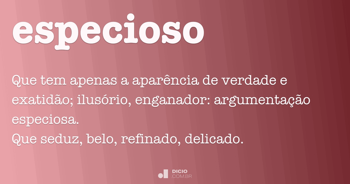 Especioso - Dicio, Dicionário Online de Português