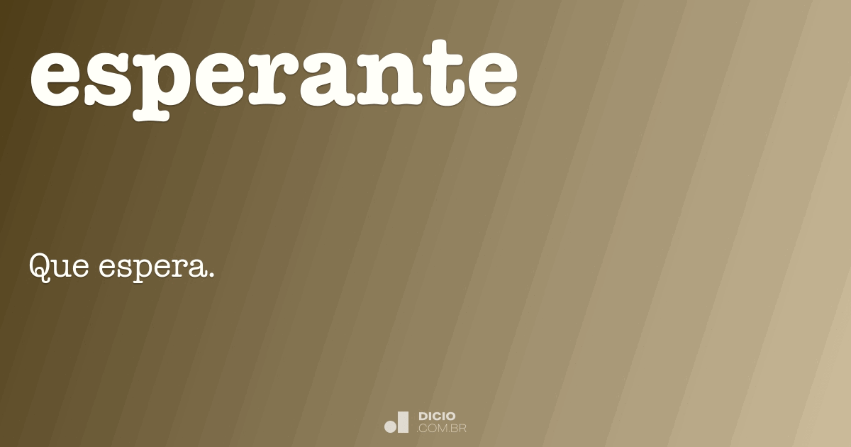 Esperante - Dicio, Dicionário Online de Português
