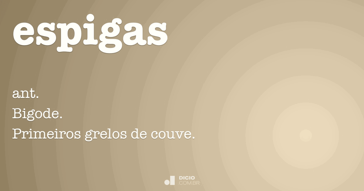 Espigas - Dicio, Dicionário Online de Português