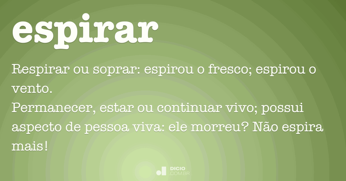 Espirar - Dicio, Dicionário Online de Português
