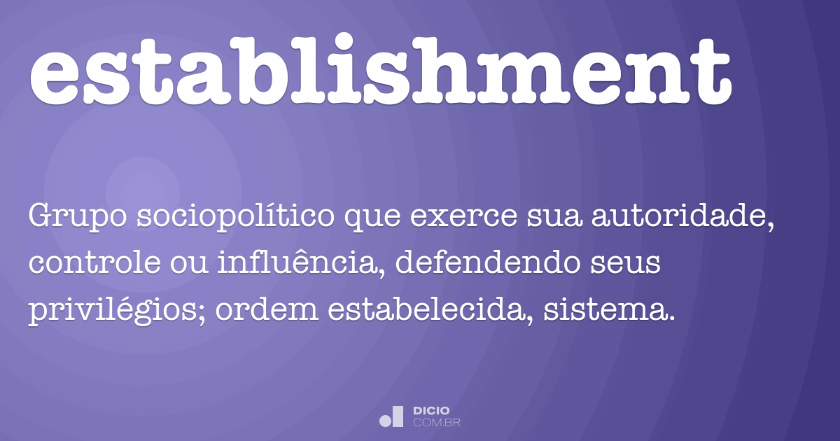 Establishment - Dicio, Dicionário Online de Português