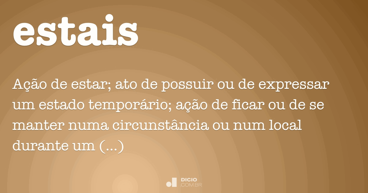 Estais - Dicio, Dicionário Online de Português