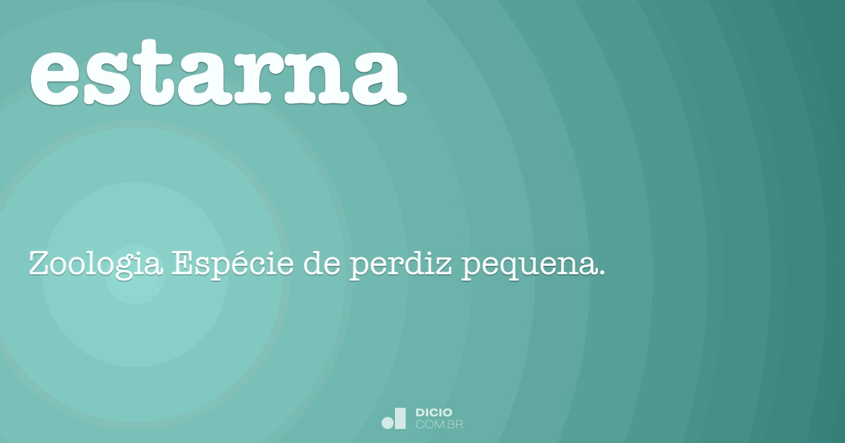 Estarna - Dicio, Dicionário Online de Português