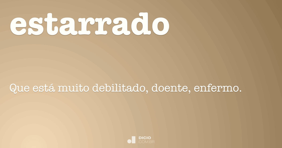 Estarrado - Dicio, Dicionário Online de Português