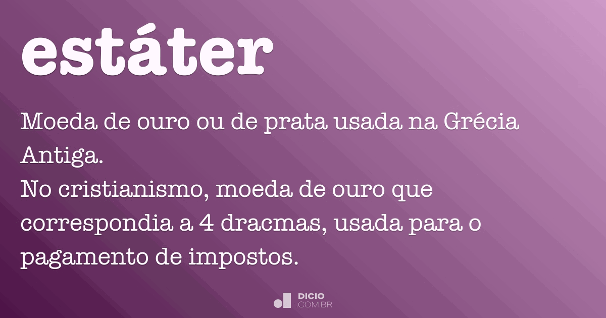 Estáter - Dicio, Dicionário Online de Português