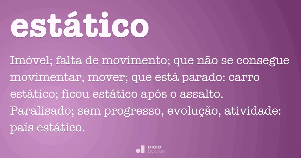 Estático - Dicio, Dicionário Online de Português