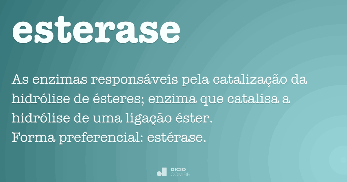 Esterase - Dicio, Dicionário Online de Português
