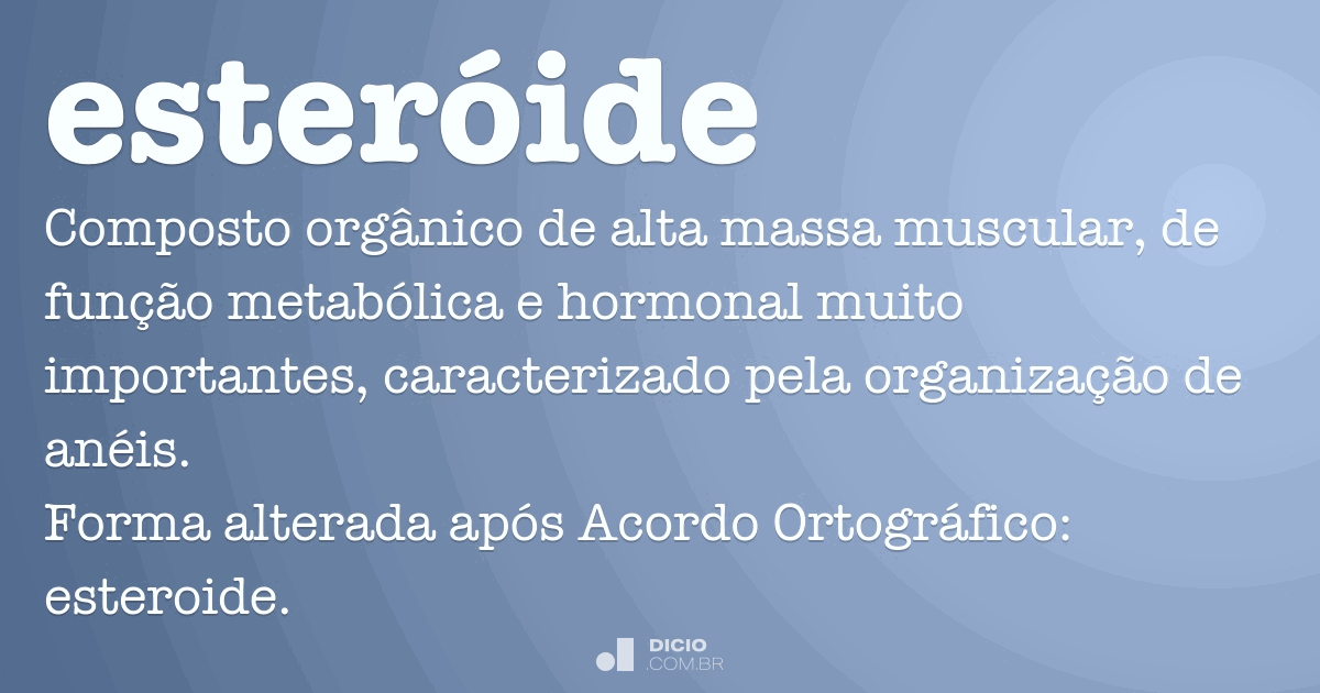 Esteróide - Dicio, Dicionário Online de Português
