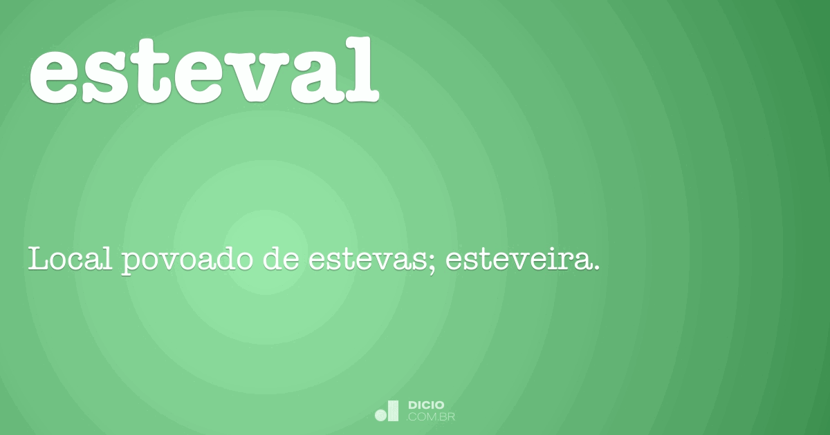 Esteval - Dicio, Dicionário Online de Português