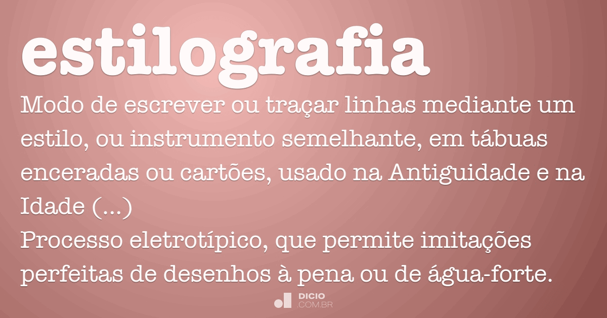 Estilografia - Dicio, Dicionário Online de Português
