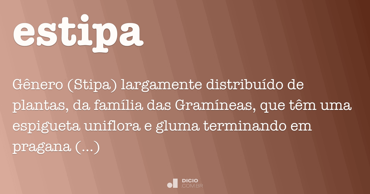 Estipa - Dicio, Dicionário Online de Português