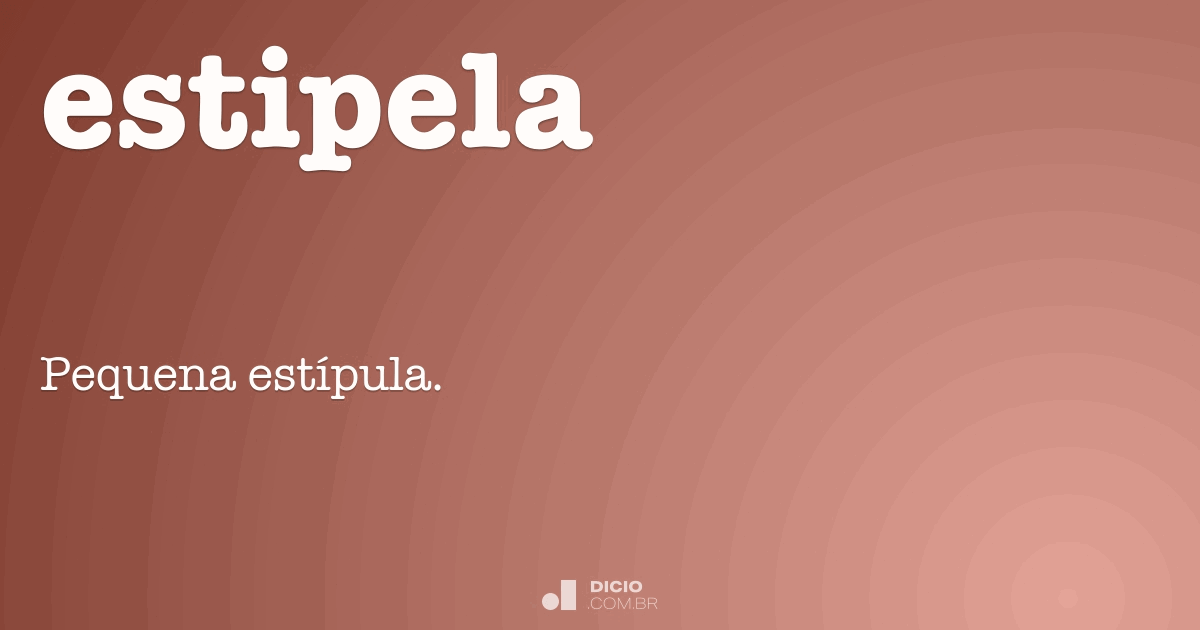 Estipela - Dicio, Dicionário Online de Português