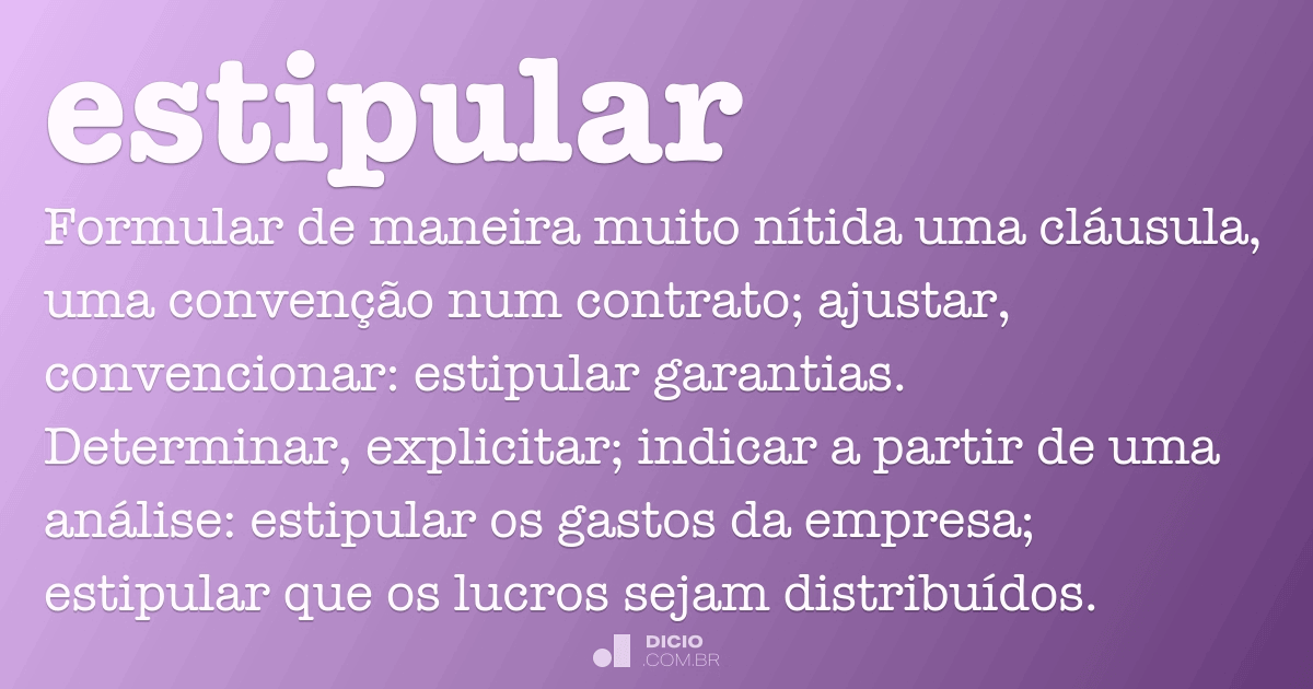 Estipular - Dicio, Dicionário Online de Português