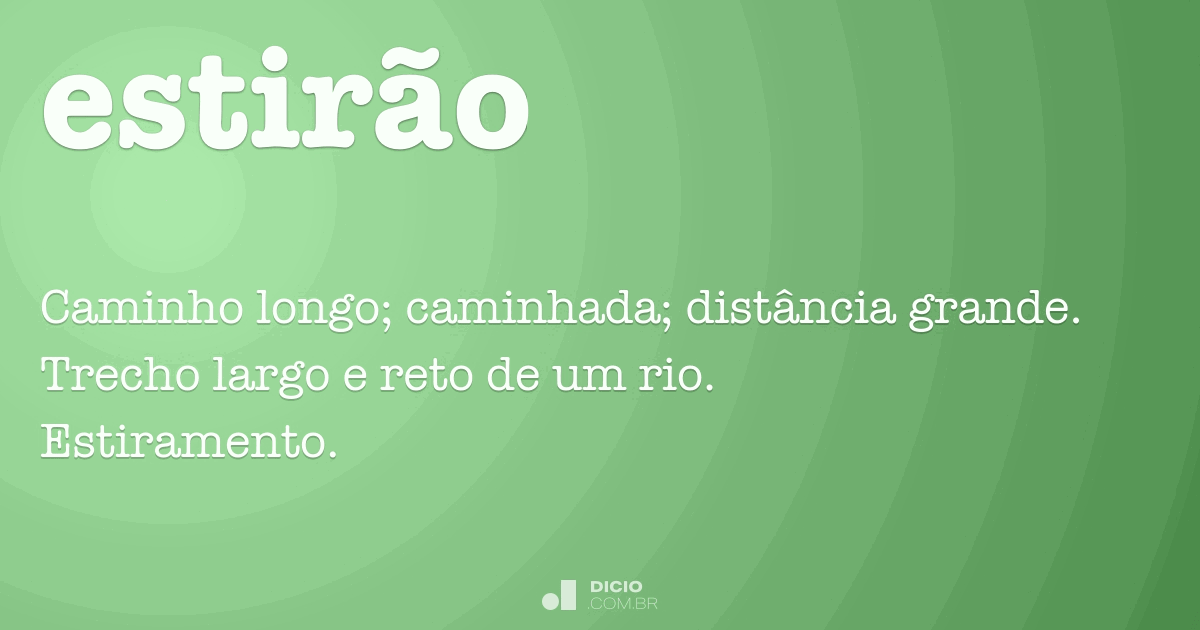 Estirão - Dicio, Dicionário Online de Português