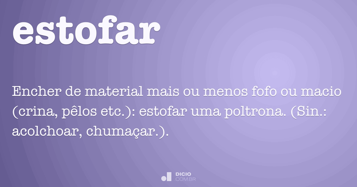 Estofar - Dicio, Dicionário Online de Português
